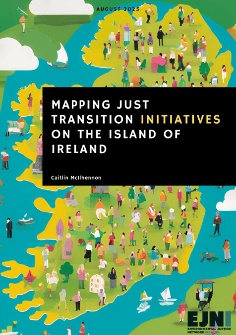 Mapping just transition initiatives on the island of Ireland - EJNI